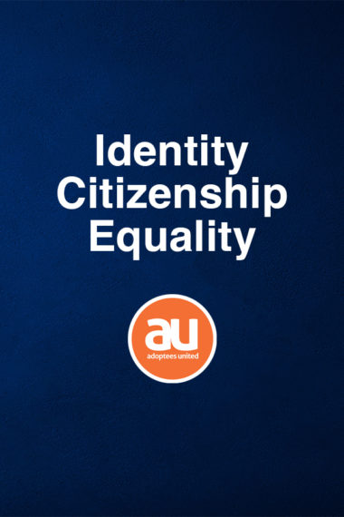 Adoptees United | Identity, Citizenship, Equality