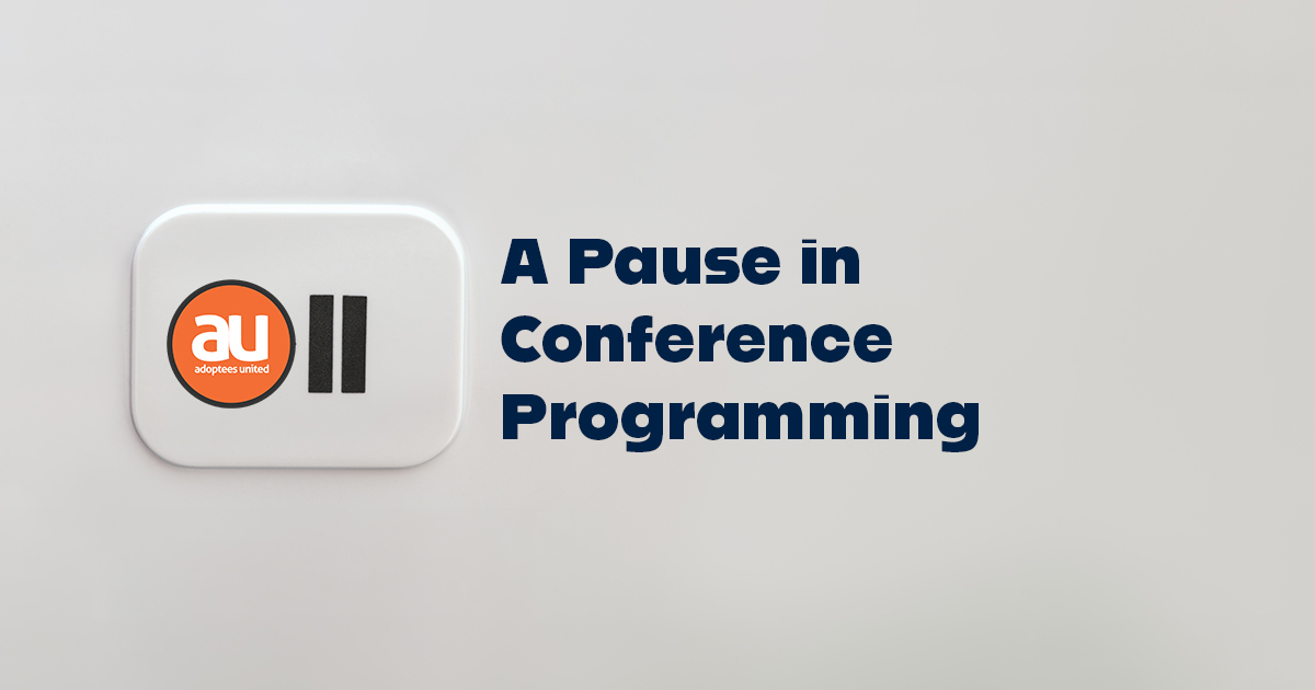 A Pause in Conference Programming - Adoptees United